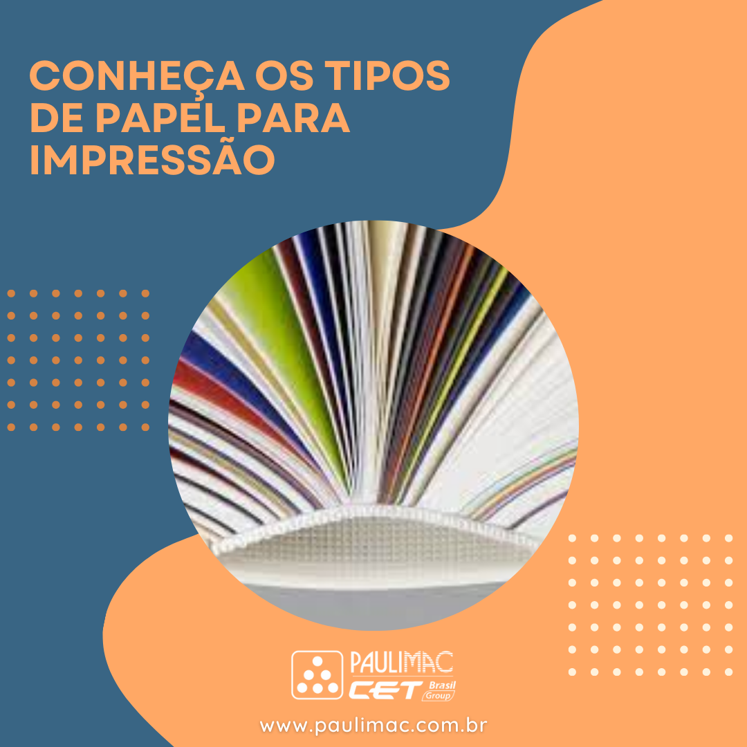 Conheça os tipos de papel para impressão - Paulimac Comércio